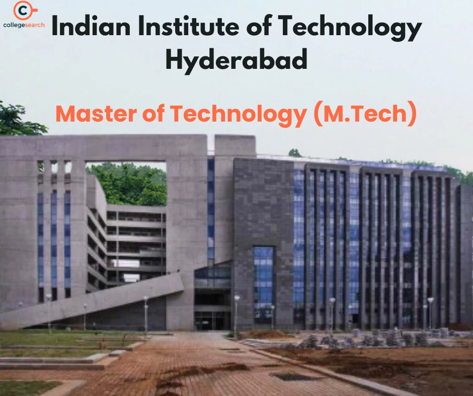 IIT Hyderabad M.Tech: Fees, Eligibility, Admissions 2024, Cutoff ...