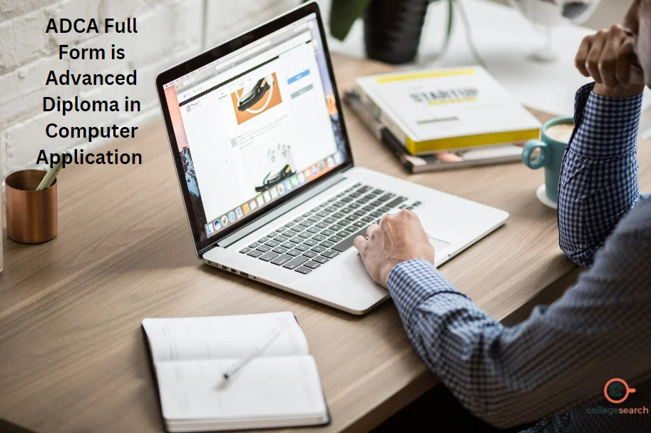 ADCA Full form: Advanced Diploma in Computer Application