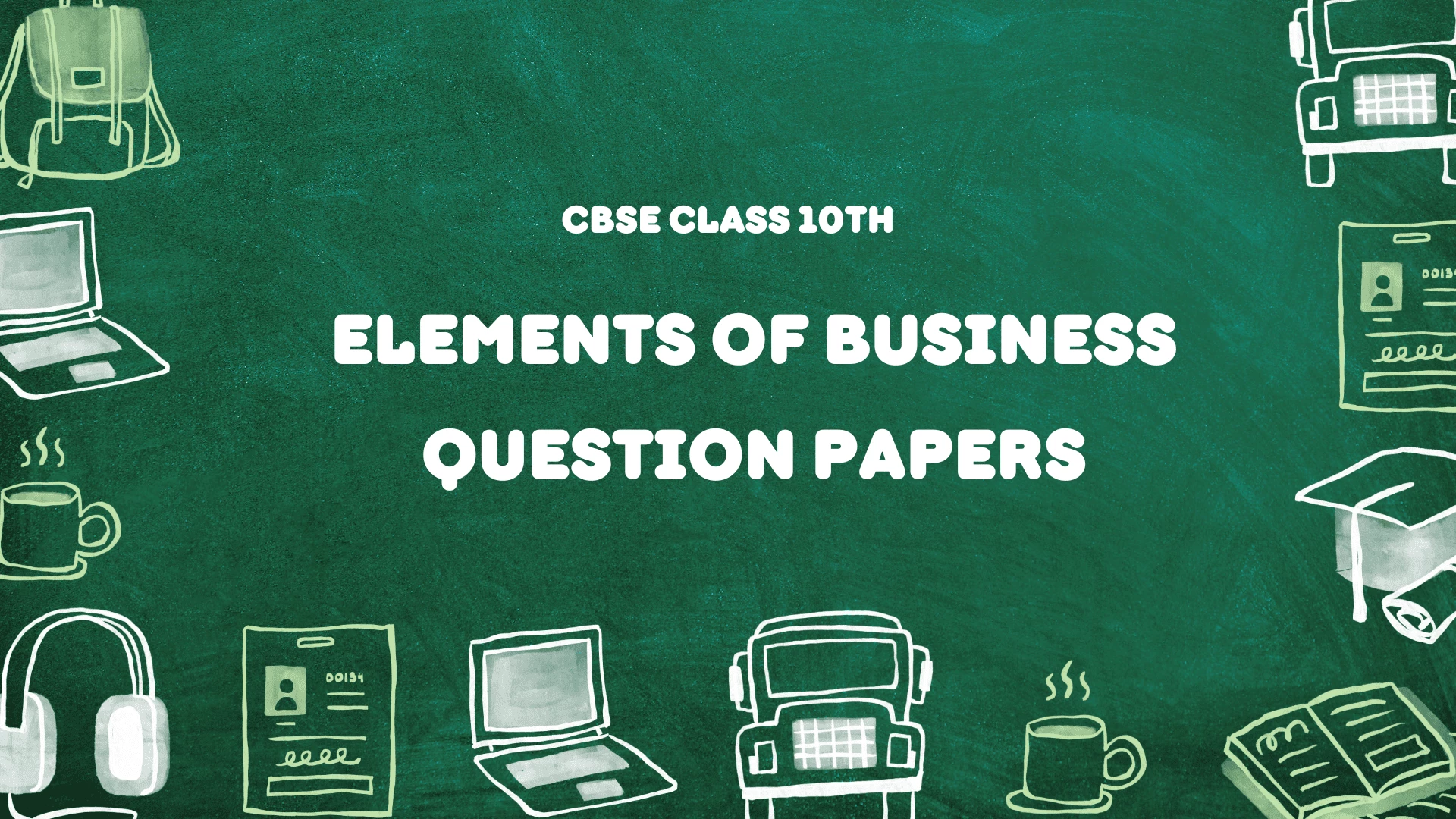 Download CBSE 10th Elements of Business Question Paper 2024, 2023, 2022 ...