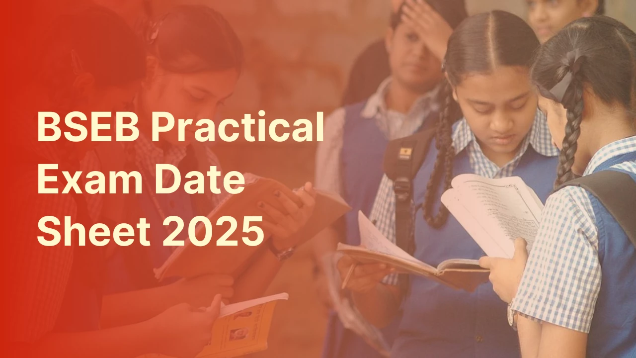 BSEB Practical Date Sheet 2025: Check Bihar Board Practical Exam Dates Here