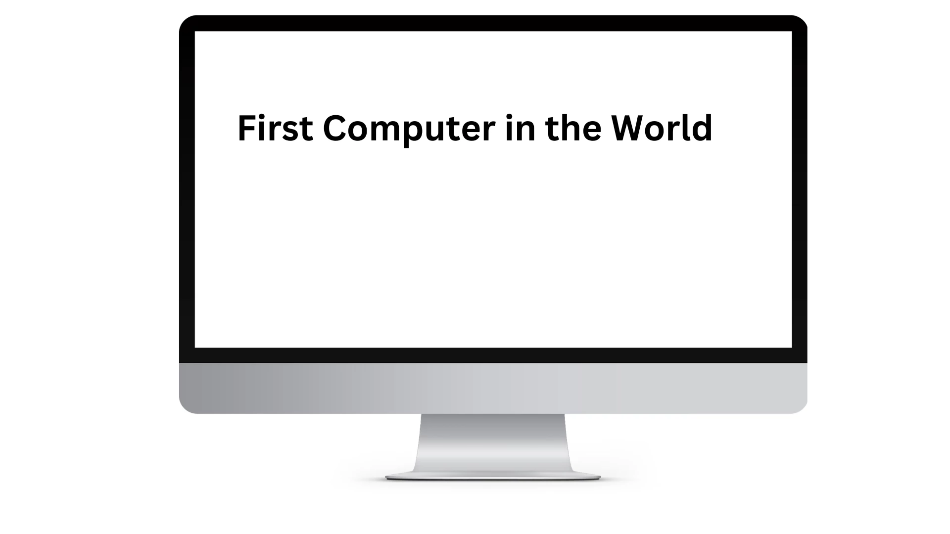 Insights on First Computer in the World: All Details at One Place