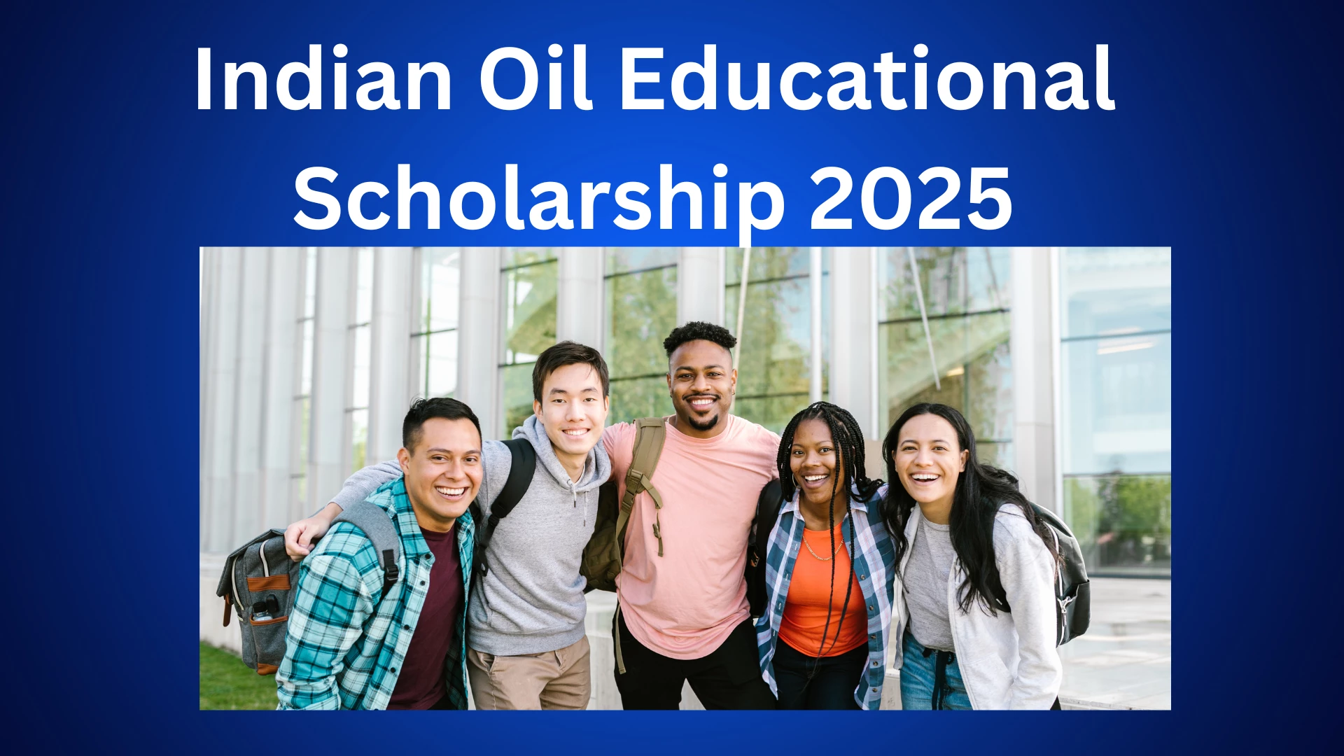 Indian Oil Educational Scholarship (IOCL Scholarship) 2025: Eligibility ...
