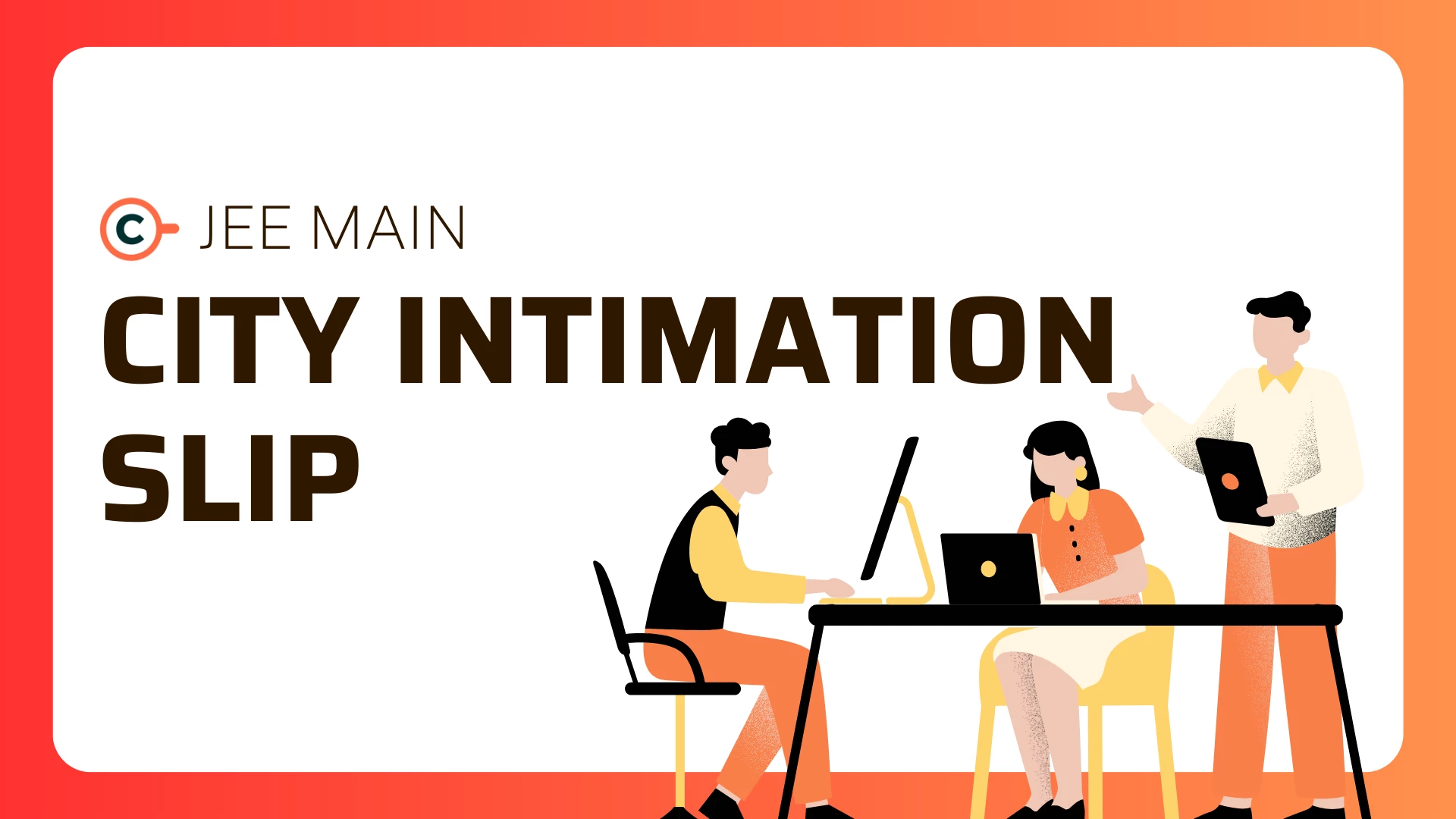 JEE Main City Intimation Slip (Released): Get JEE Main City Intimation ...