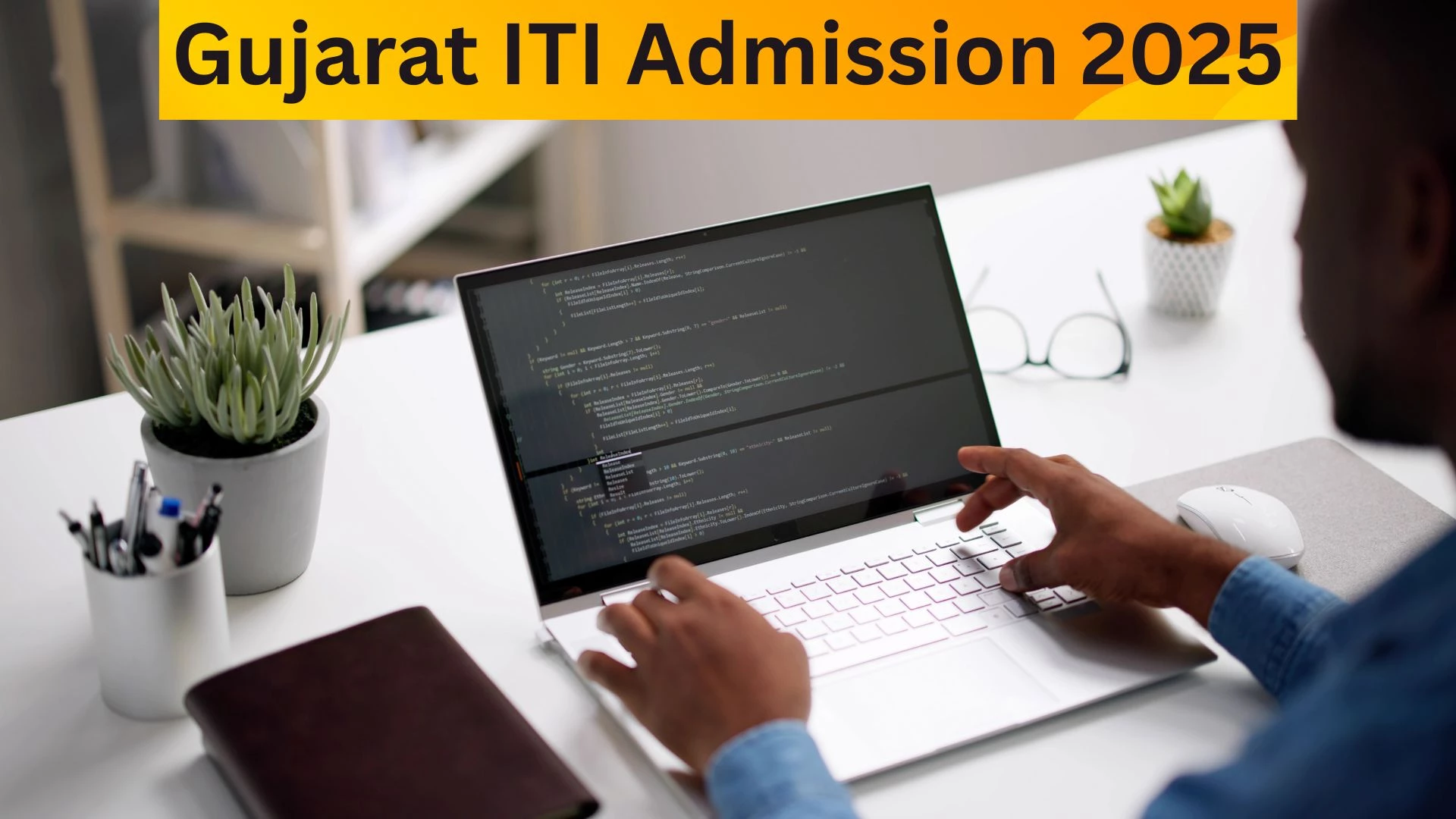 Gujarat ITI Admission 2025: Dates, Eligibility, Application and ...