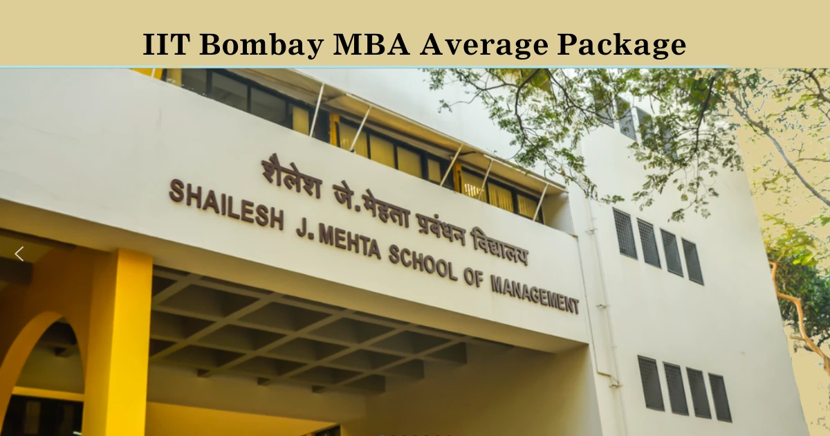 IIT Bombay MBA Average Package 2024, Check Previous Year Trends