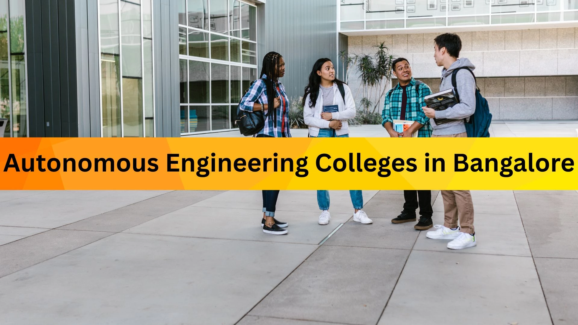 Top Autonomous Engineering Colleges in Bangalore 2025: Courses & Rankings