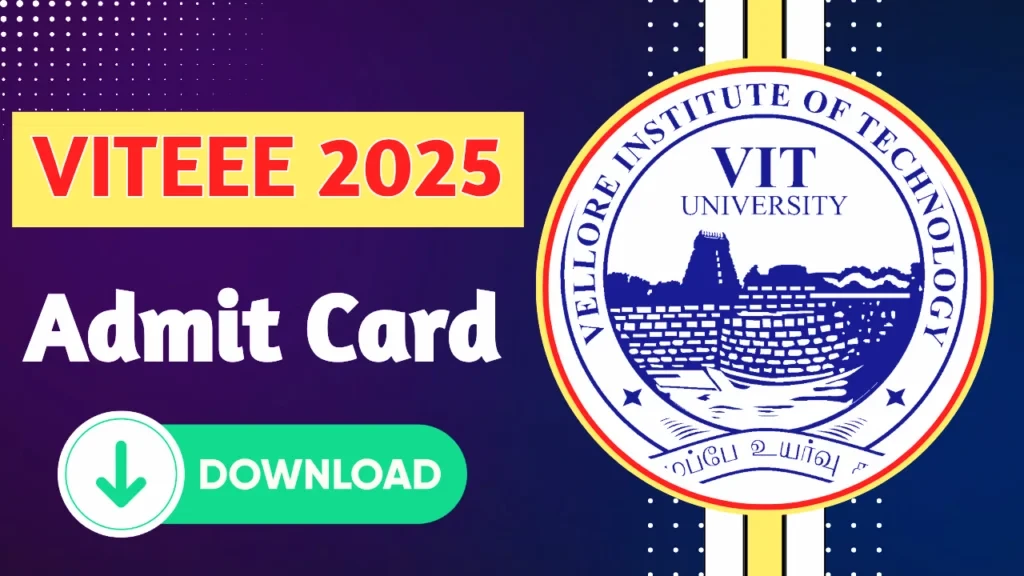 VITEEE 2025 admit card released @vit.ac.in., direct download link ...
