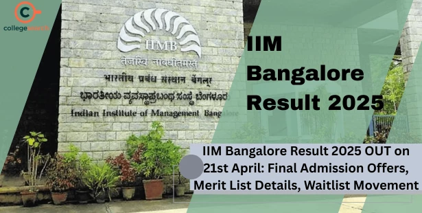 IIM Bangalore Result 2025 OUT on 21st April: Final Admission Offers ...