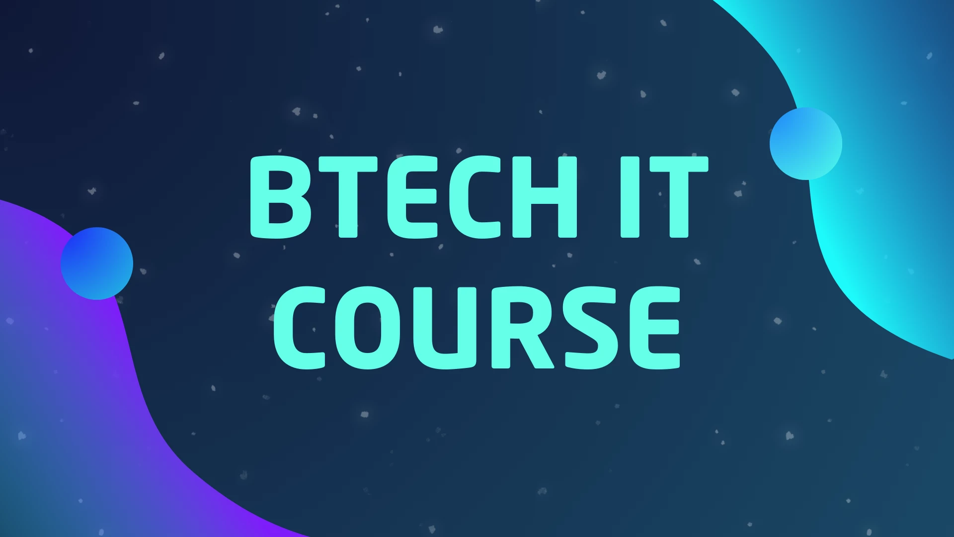 BTech IT Course 2025 – Explore Syllabus, Scope & Career Opportunities Now