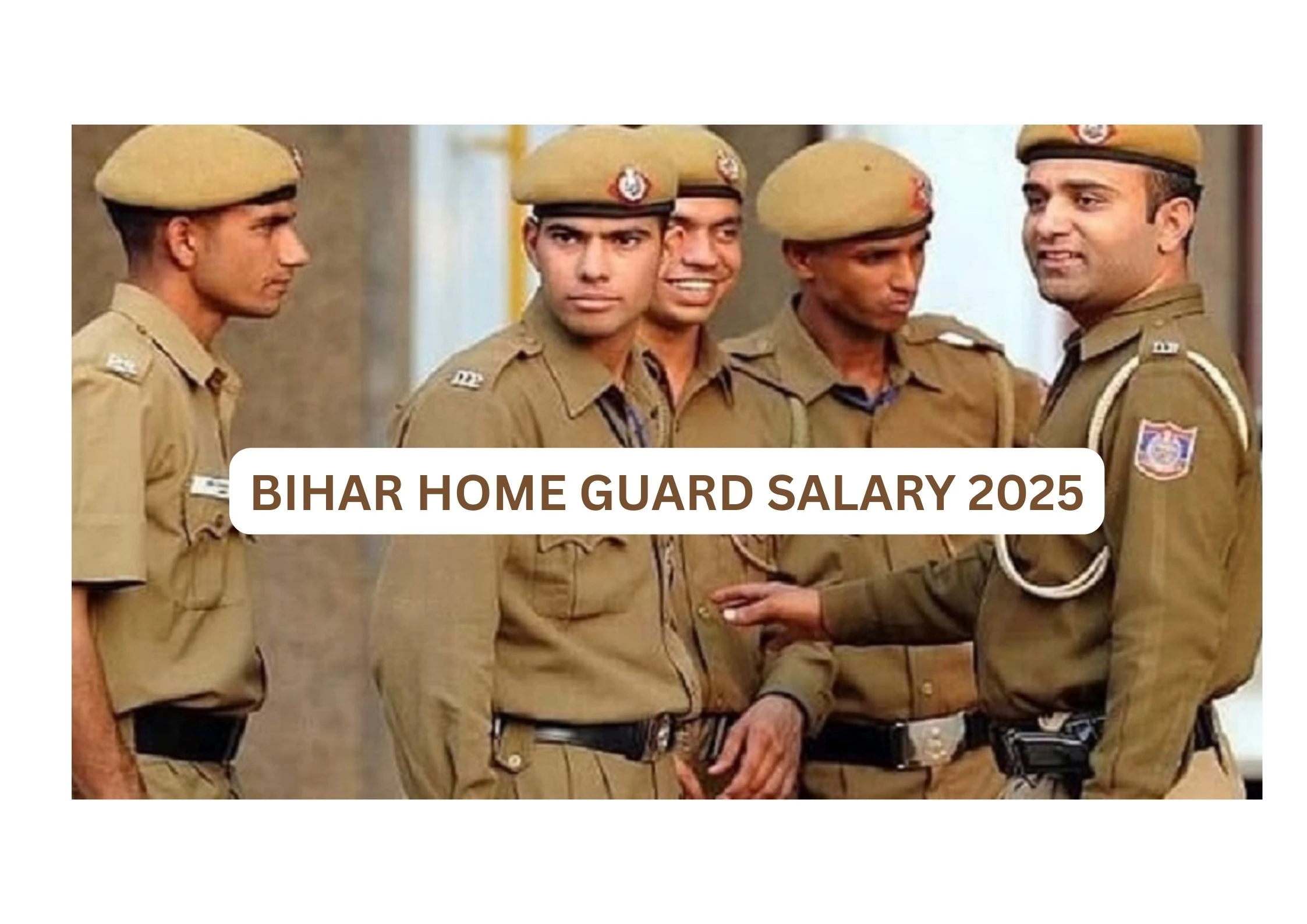 Bihar Home Guard Salary Structure 2025: Detailed Pay Scale and Benefits