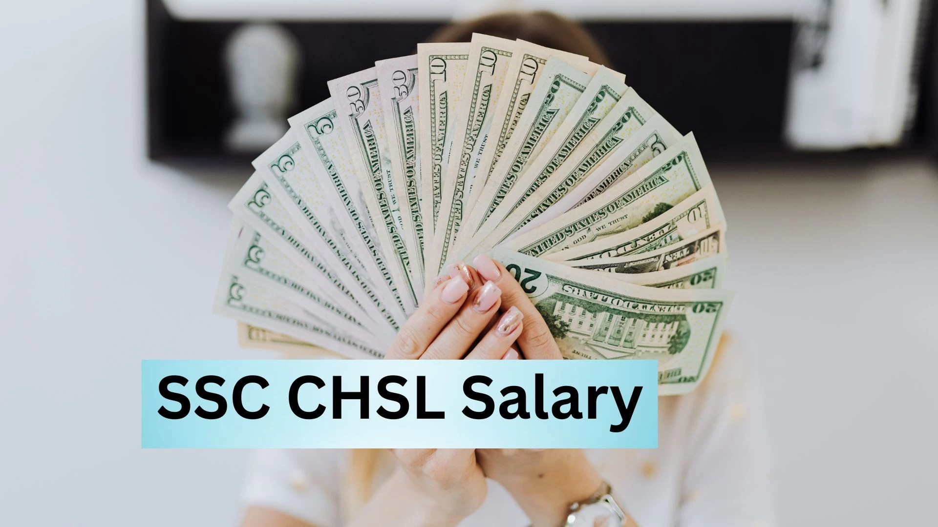 SSC CHSL Salary & Job Profile: Pay Scale & Career Growth