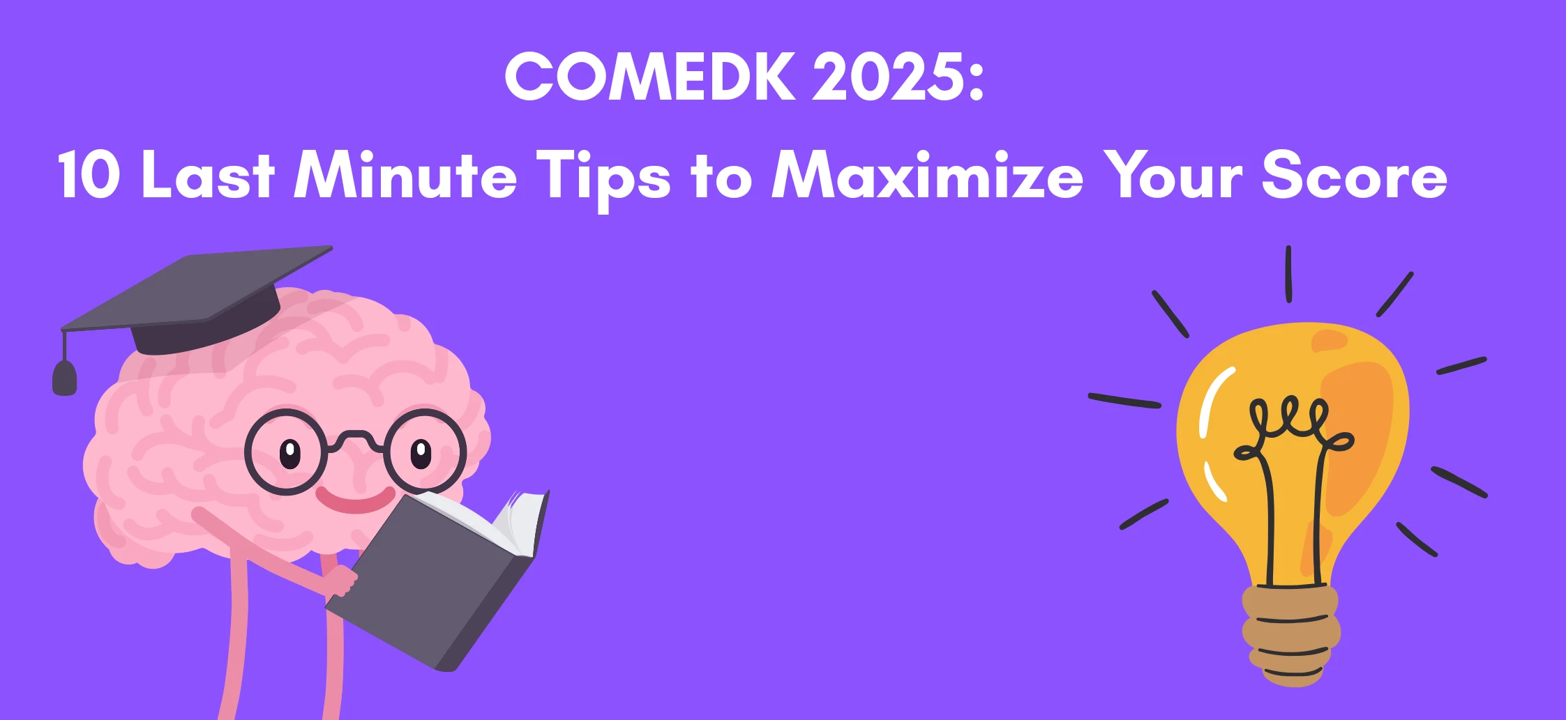 COMEDK 2025: 10 Last-Minute Tips to Maximize Your Score