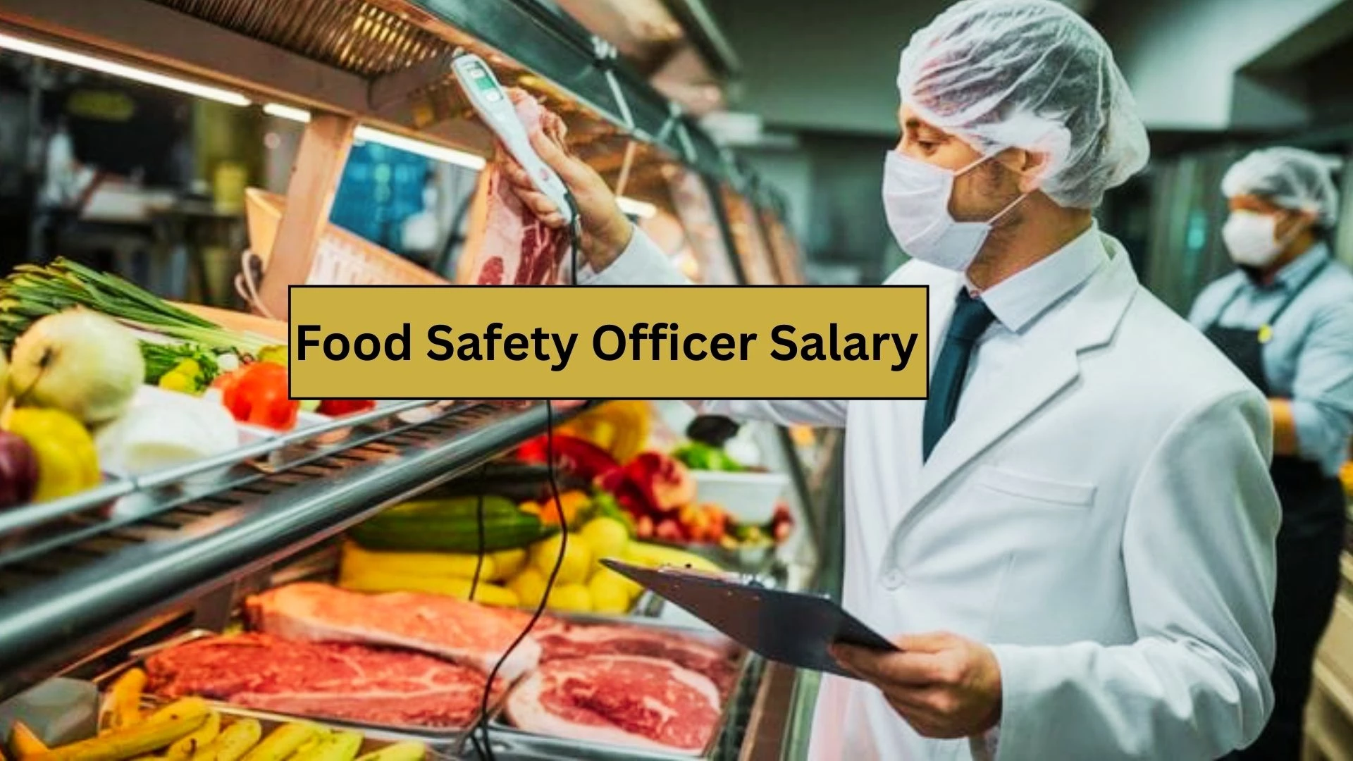 Food Safety Officer Salary 2025: Complete Breakdown of Pay, Perks & Growth
