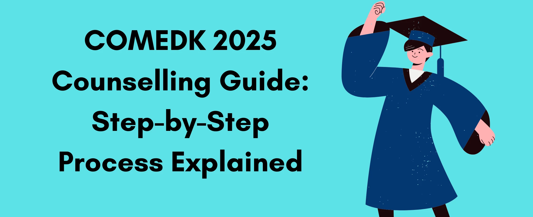 COMEDK 2025 Counselling Guide: Step-by-Step Process Explained