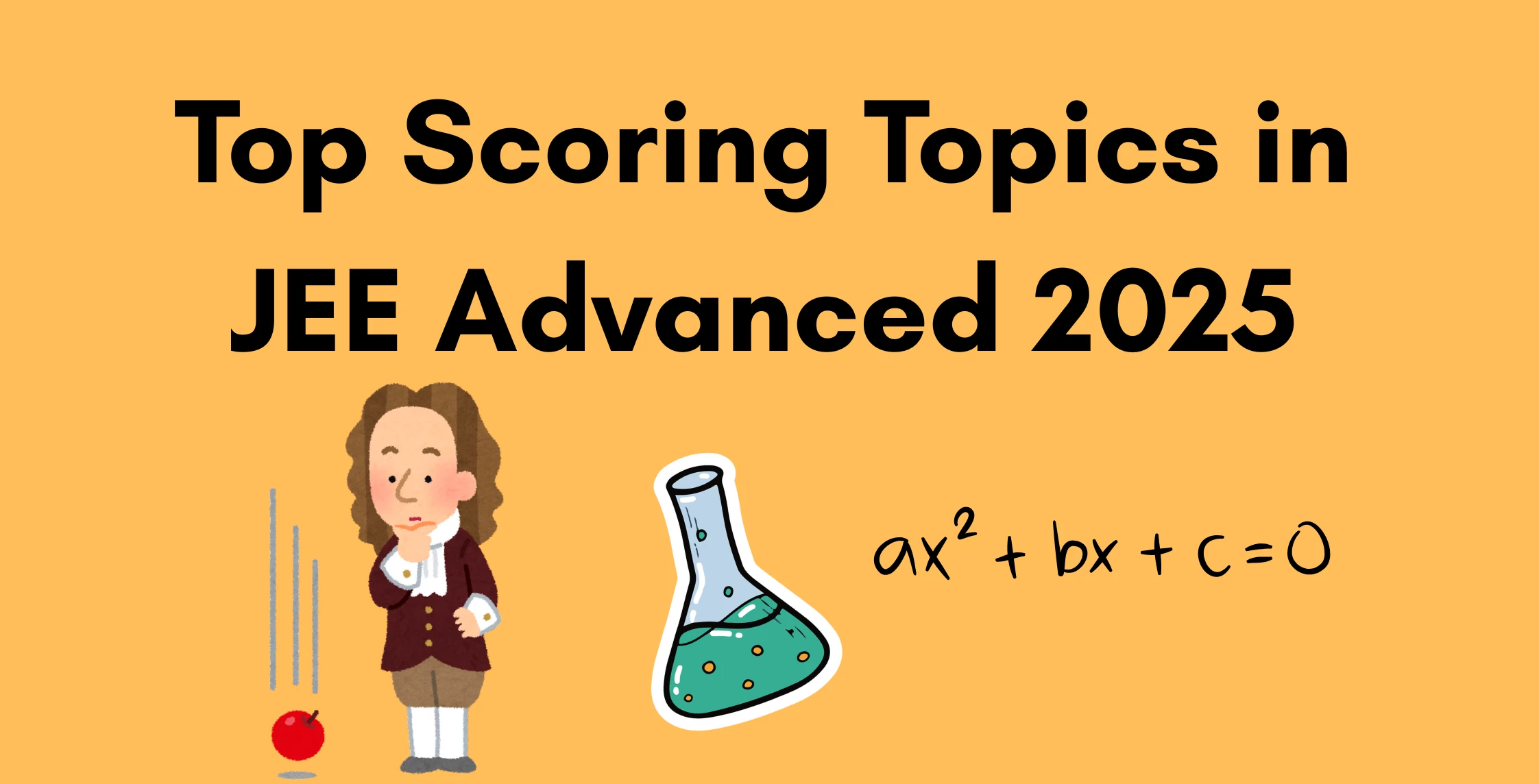 Top Scoring Topics in JEE Advanced 2025 You Should Revise Now