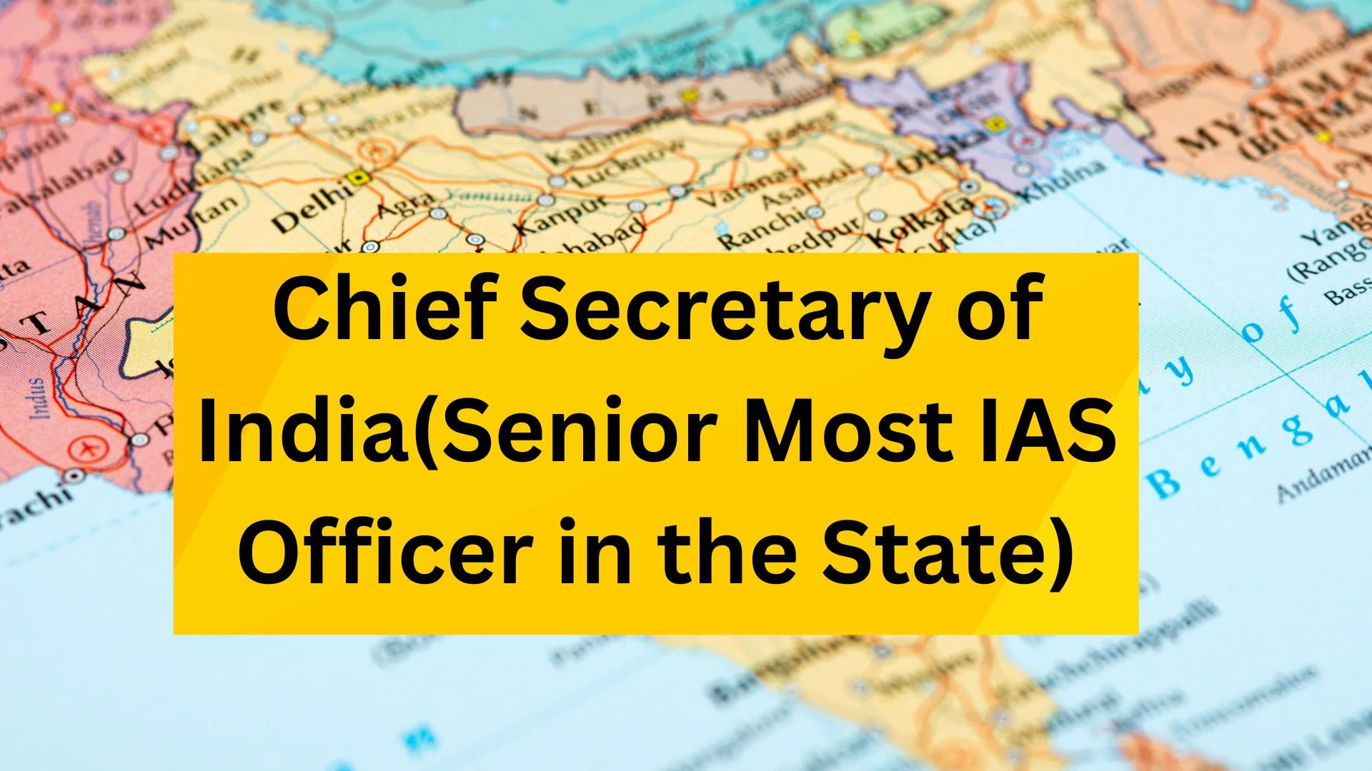 Chief Secretary of India(Senior Most IAS Officer in the State): Rank ...