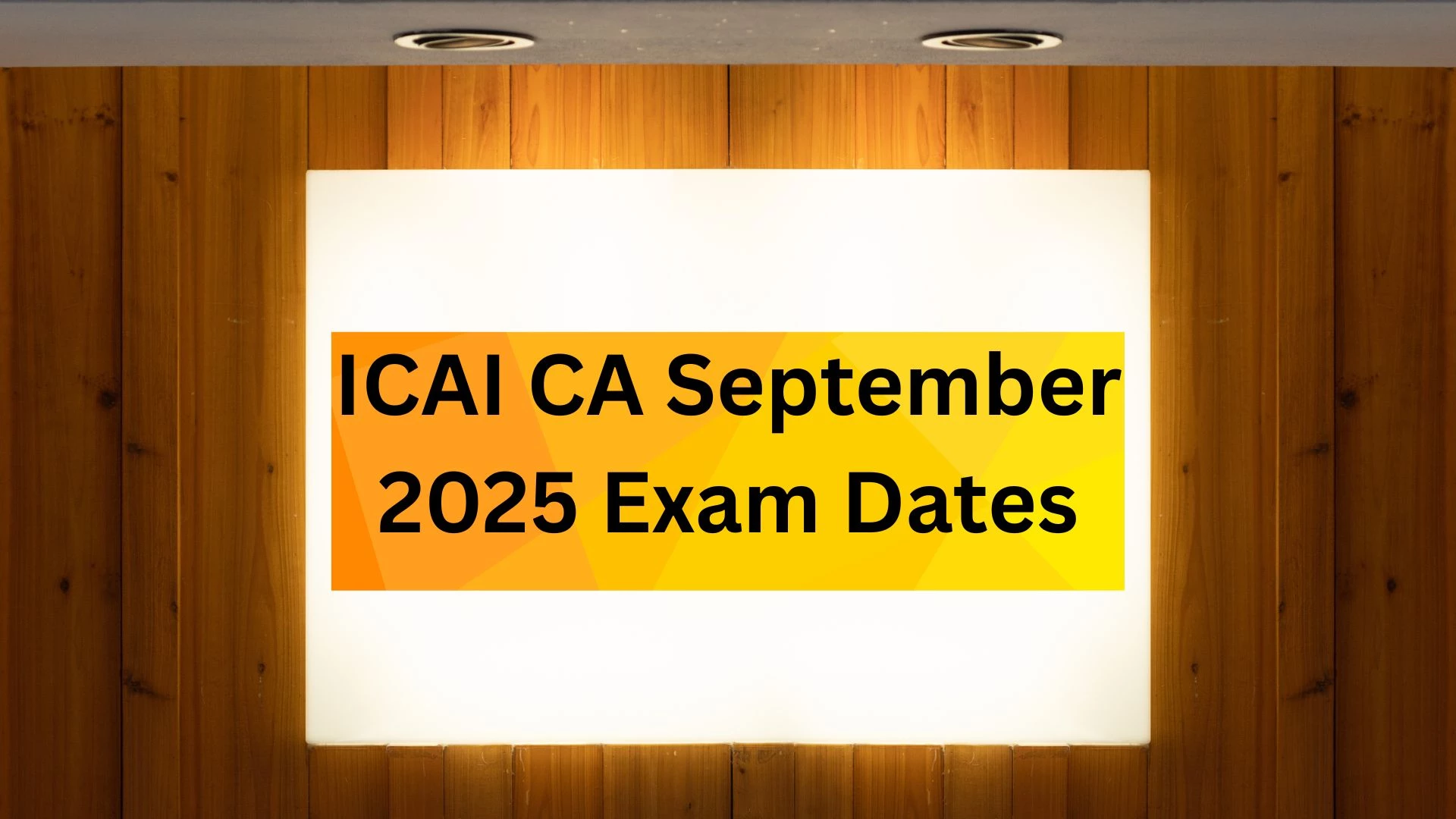 ICAI CA September 2025 Exam Schedule Released: Check Foundation, Inter ...