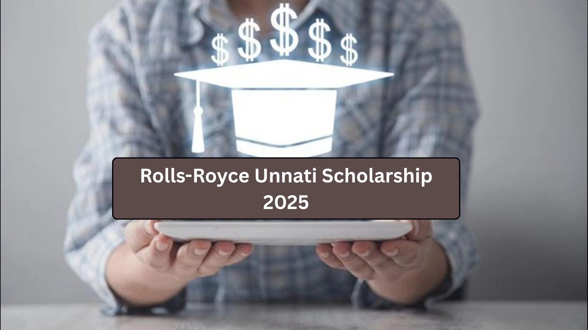 Rolls-Royce Unnati Scholarship 2025 for Female Engineering Students in ...
