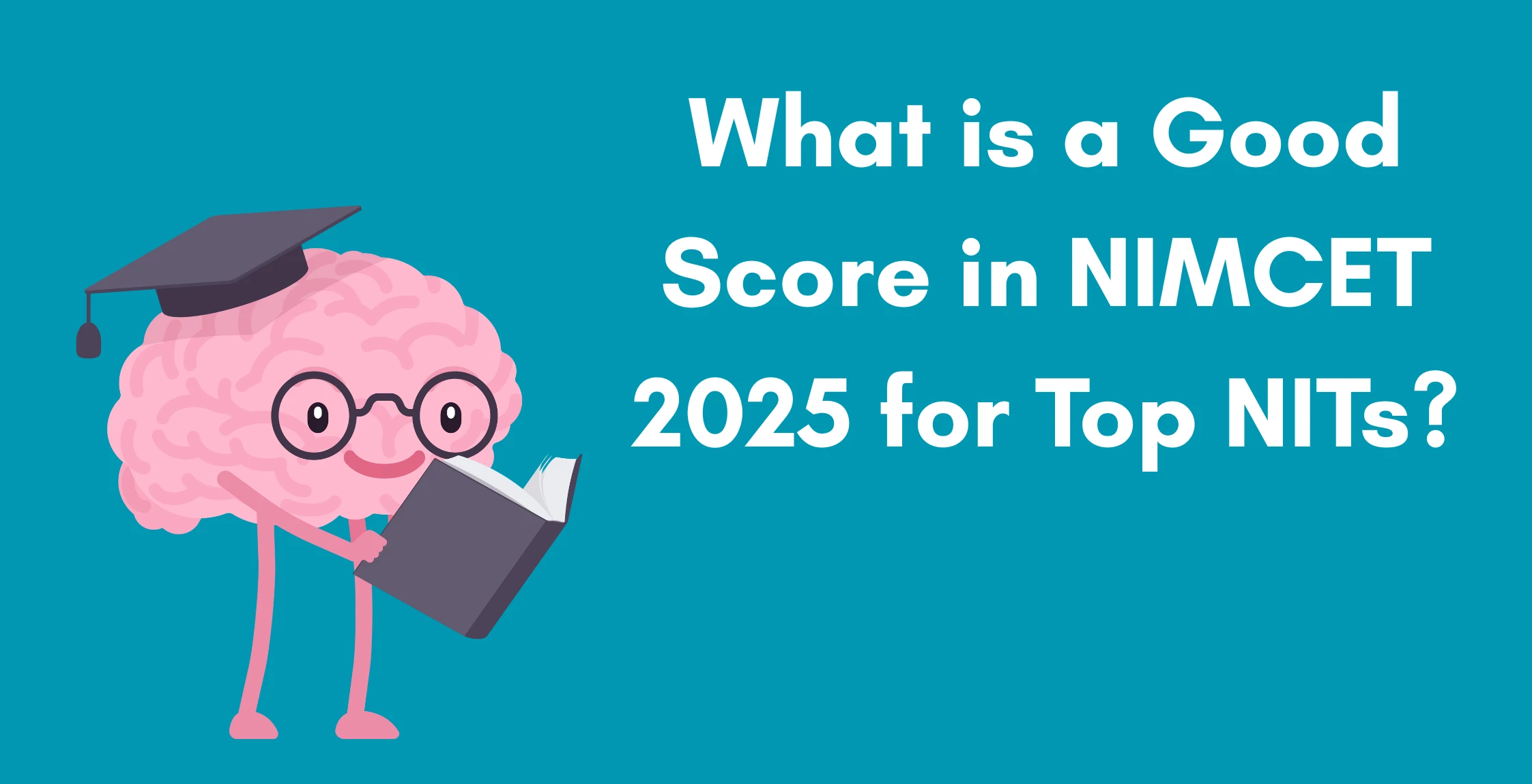 NIMCET 2025: Defining a Competitive Score for Admission to Top NITs