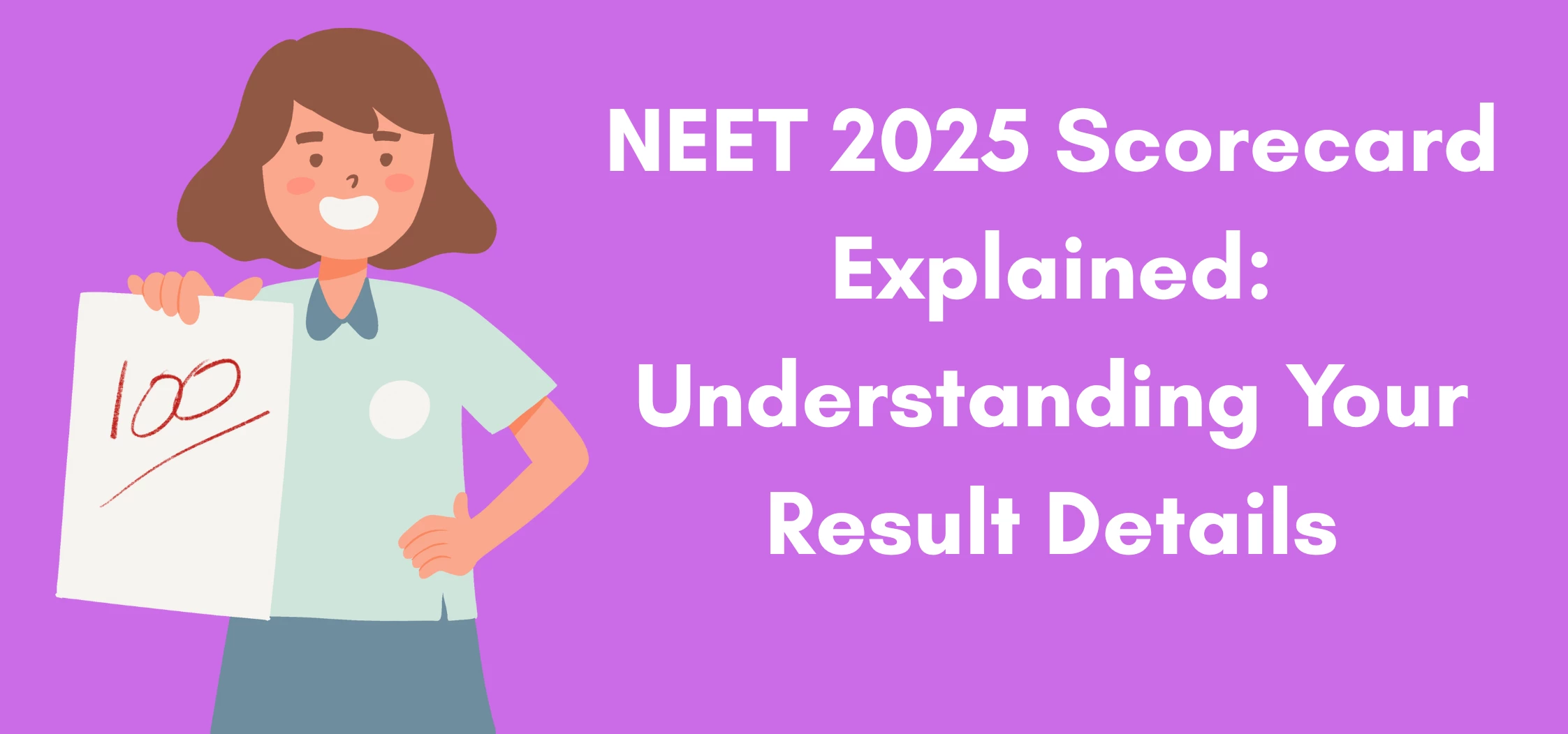 NEET 2025 Scorecard Explained: Understanding Your Result Details