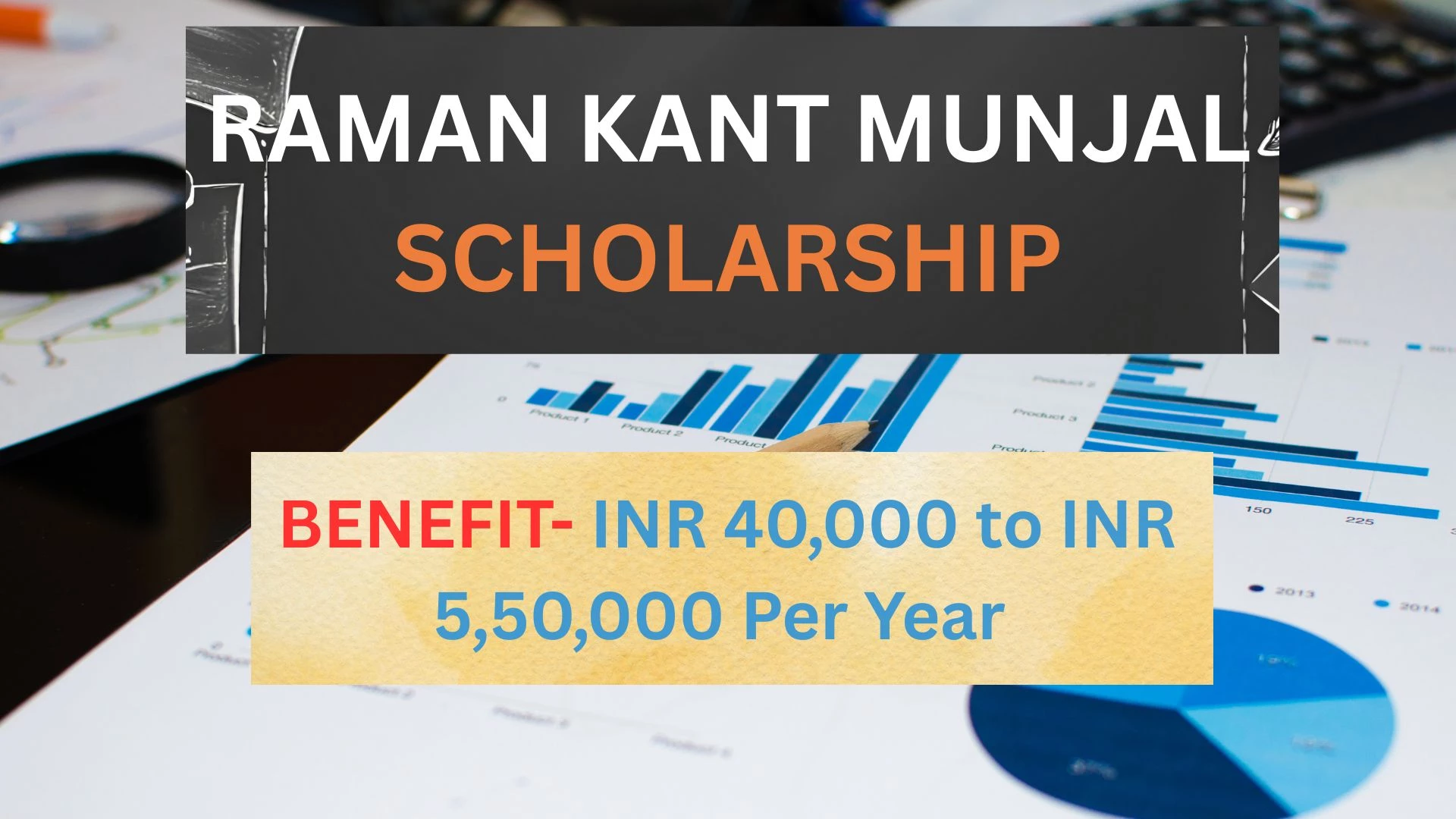 Raman Kant Munjal Scholarship 2025-26: Deadline, Eligibility ...