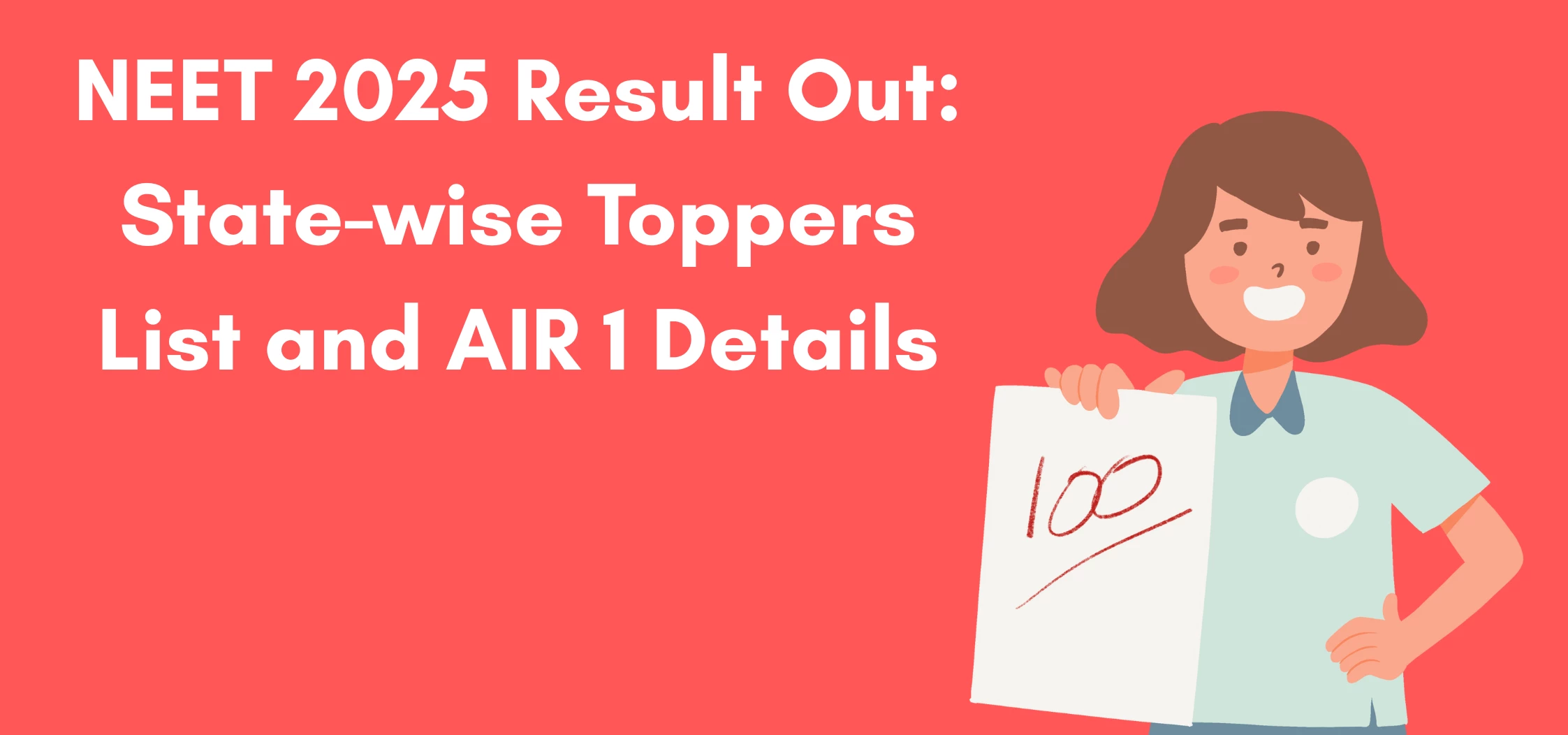 NEET 2025 Result Out: State-wise Toppers List and AIR 1 Details