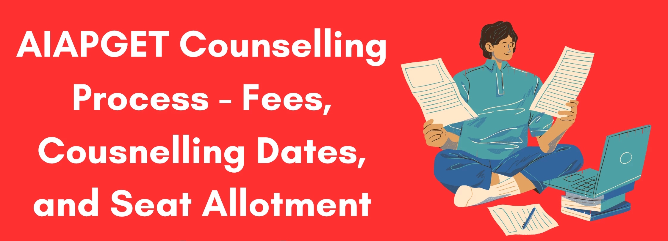 AIAPGET Counselling Process Guide - Steps to Apply, Fees Details and ...