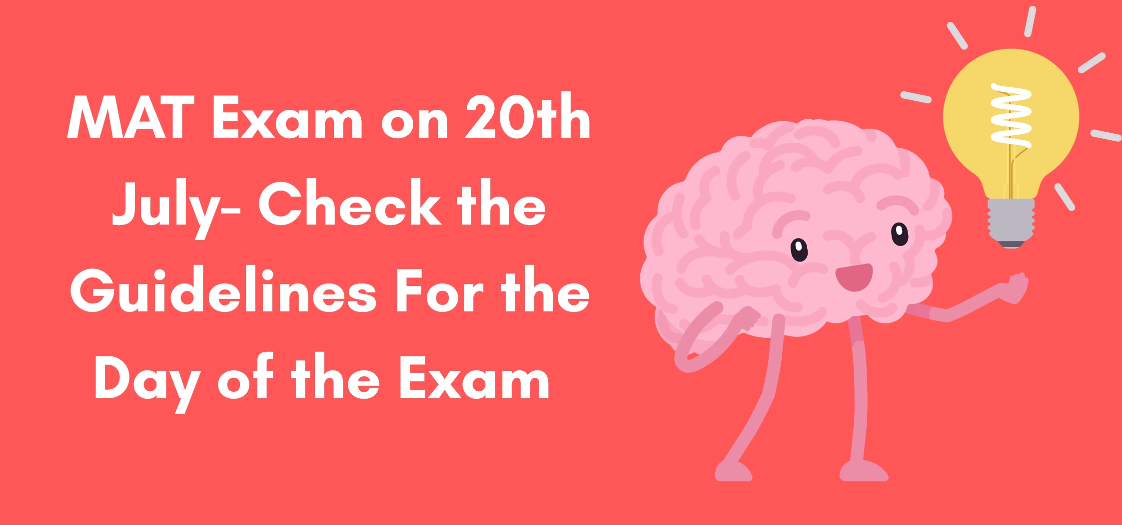 MAT Exam on 20th July- Check the Guidelines For the Day of the Exam