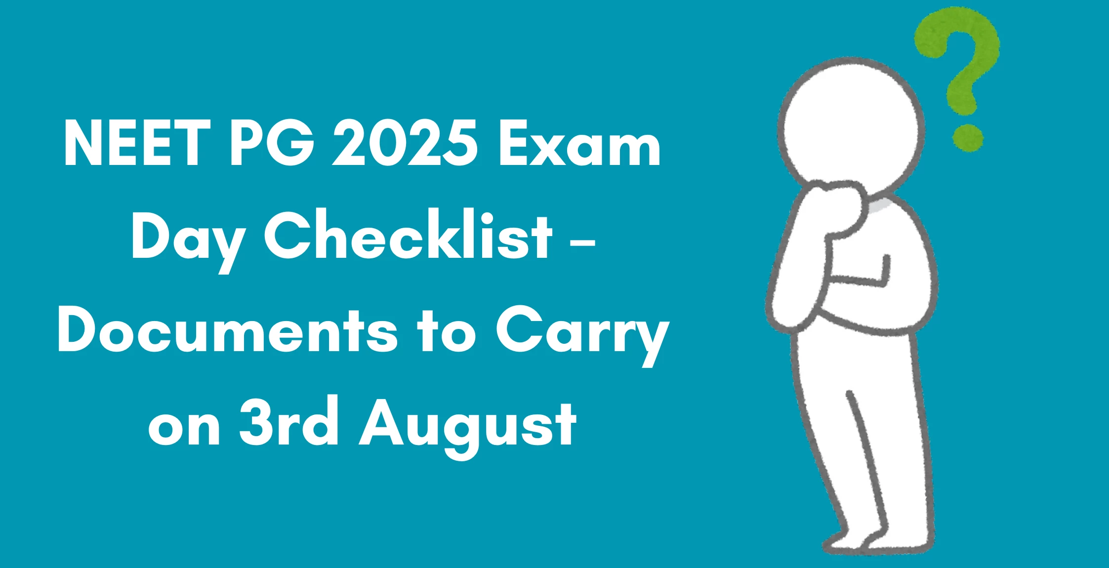 NEET PG 2025 Exam Day Checklist – Documents to Carry on 3rd August