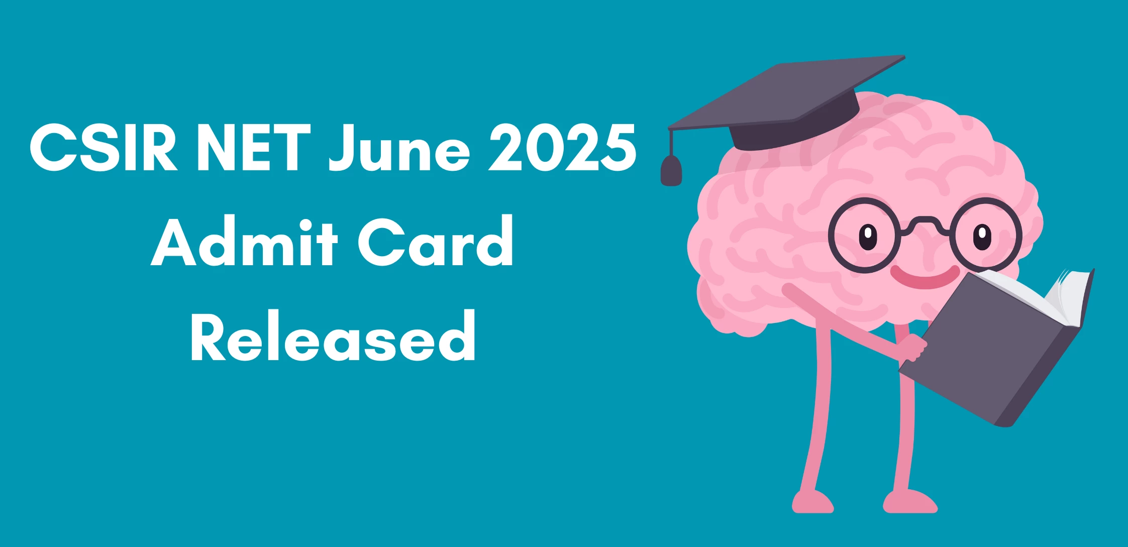 CSIR NET June 2025 Admit Card Released