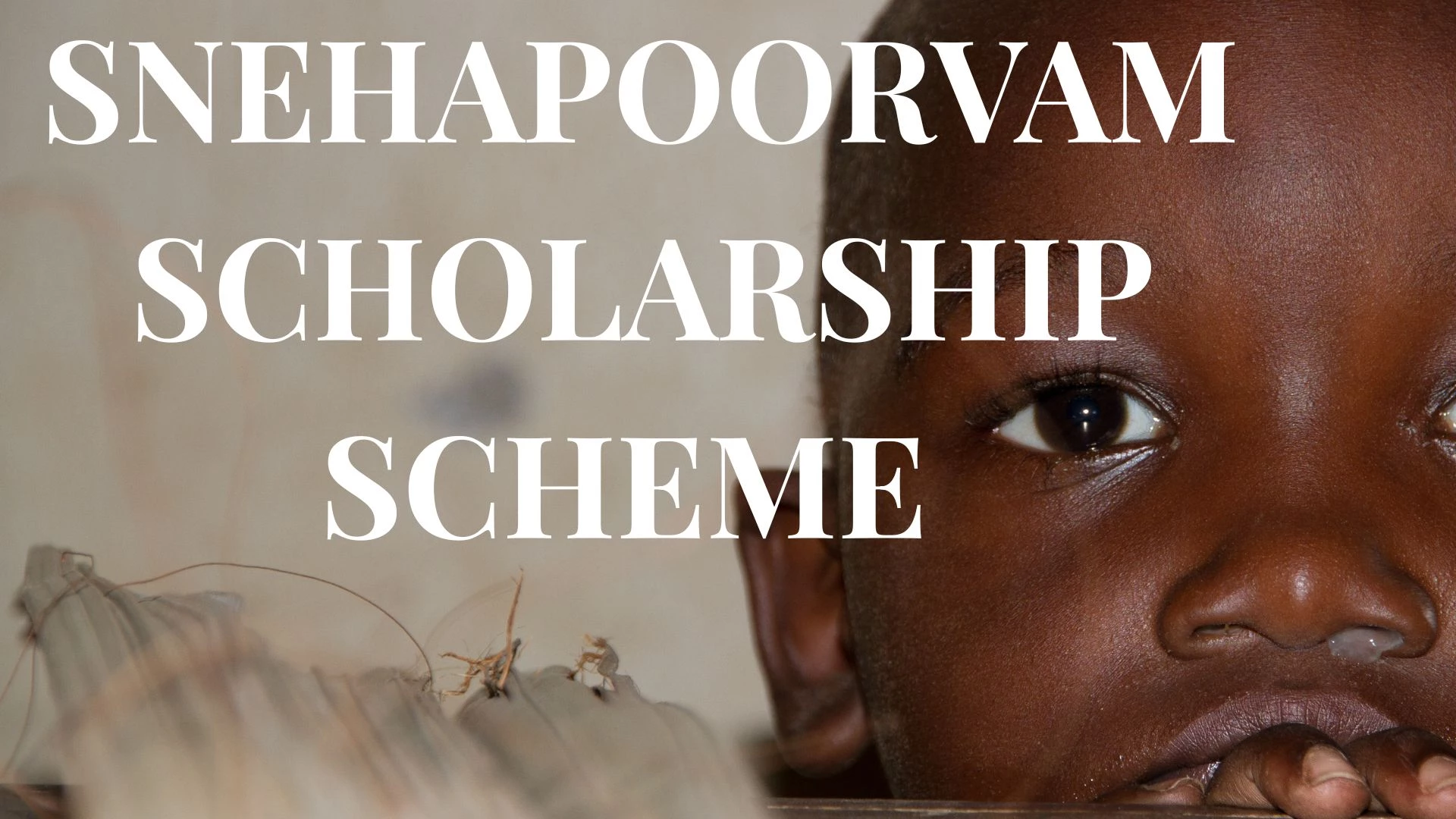 Snehapoorvam Scholarship 2025: Last Date, Apply Online, Form and Amount