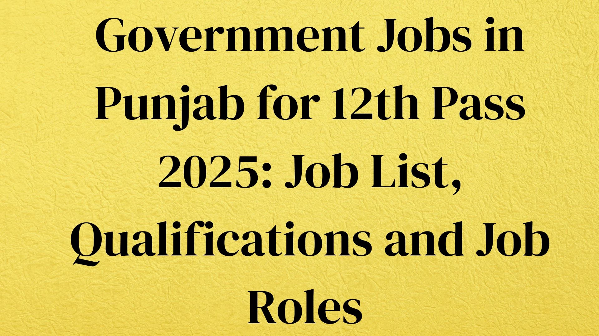 Government Jobs in Punjab for 12th Pass 2025: Job List, Qualifications ...