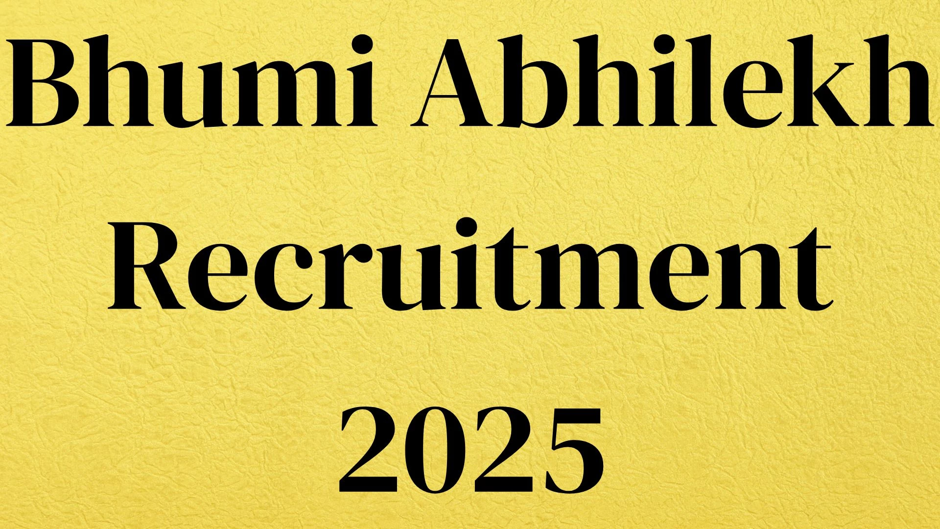 Bhumi Abhilekh Recruitment 2025— Complete guide