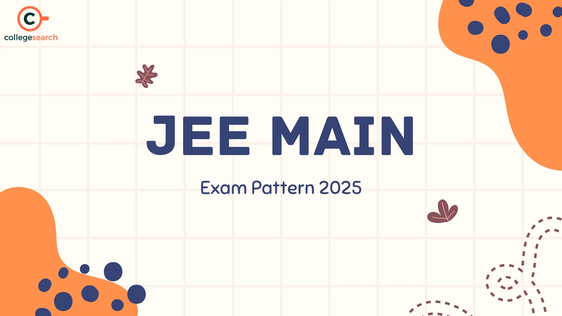 JEE Main Exam Pattern 2025 - Total Marks, Section-wise, Syllabus ...