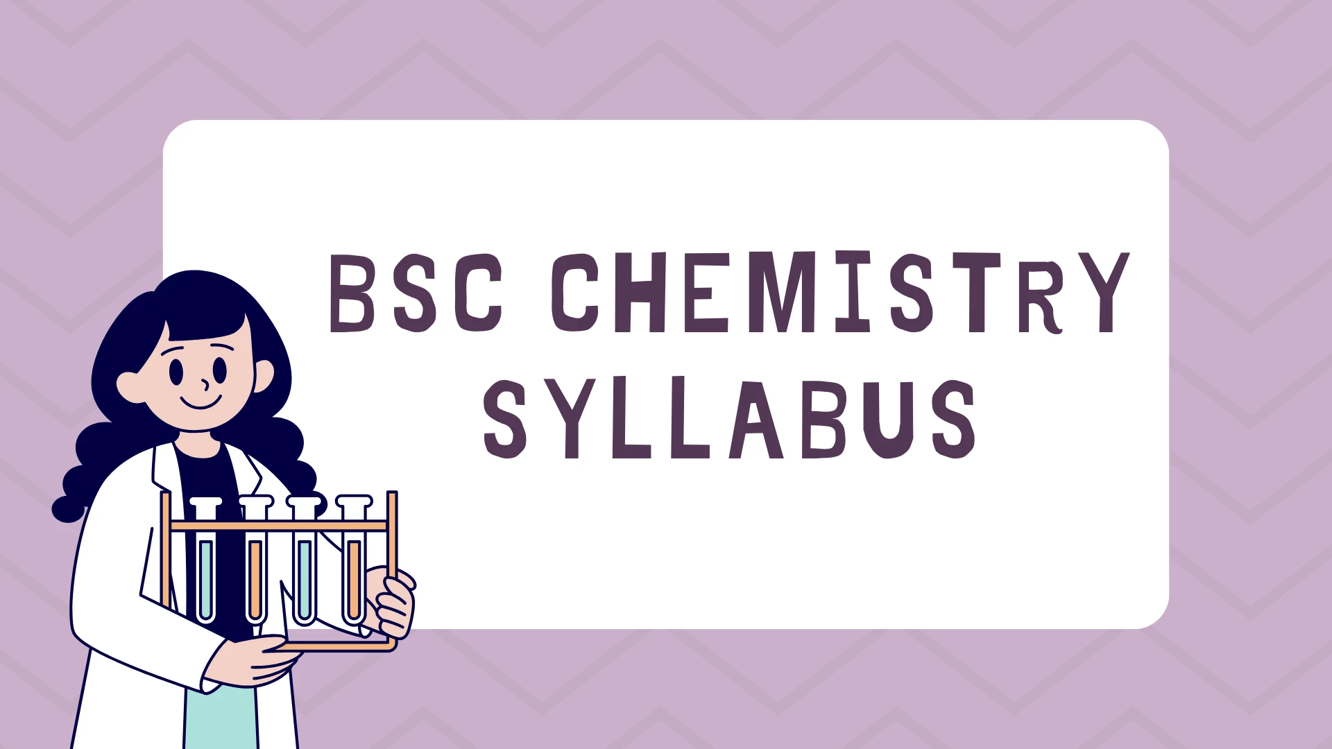 Updated BSc Chemistry Syllabus 2025 - 1st to 3rd Year Breakdown